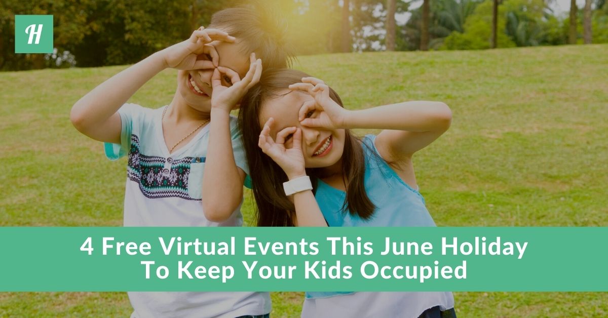 4 Free Virtual Events Happening This June Holiday To Keep Your Kids ...